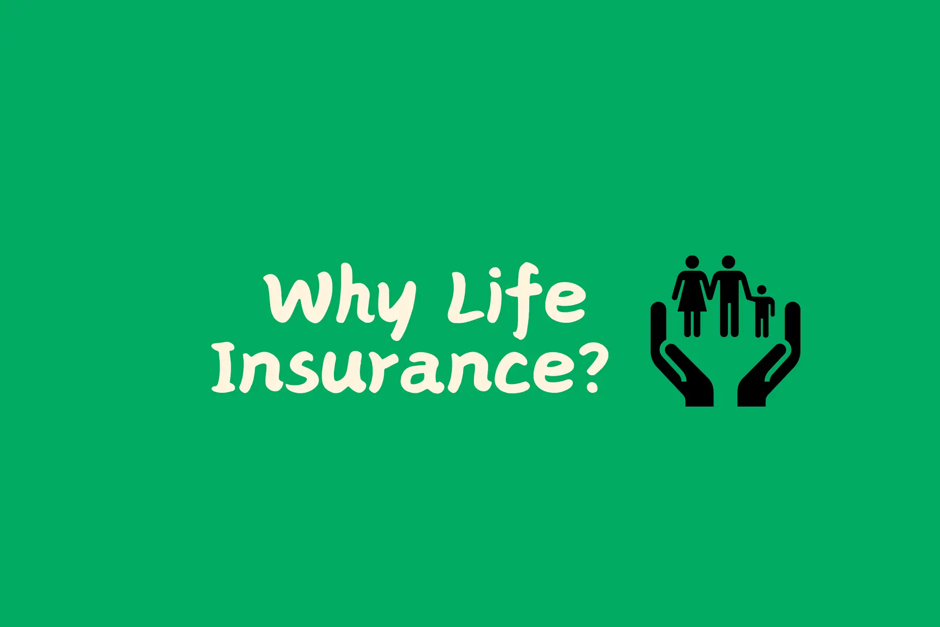 Why Life Insurance?